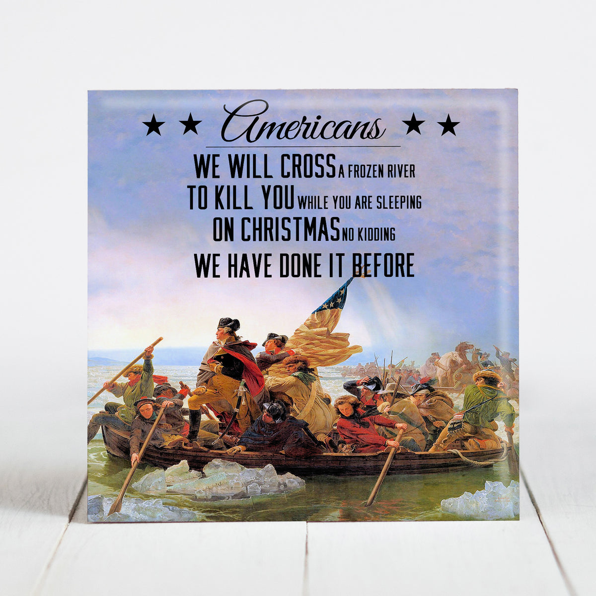 George Washington crossing the Delaware with Quote – Atlantic coasters